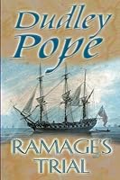 Ramage's Trial (The Lord Ramage Novels, #14) by Dudley Pope