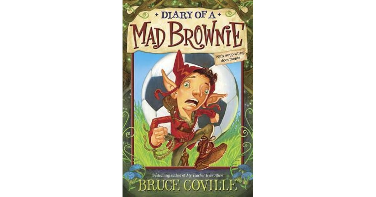 Diary of a Mad Brownie (The Enchanted Files, #1) by Bruce Coville