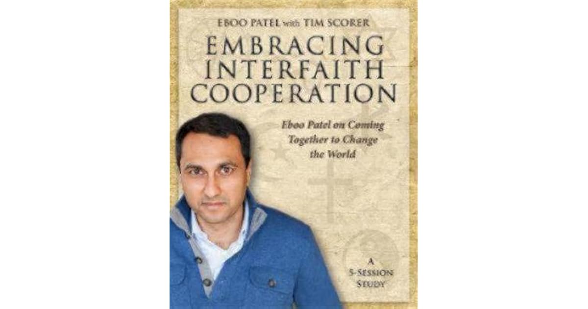 Embracing Interfaith Cooperation Participant's Workbook: Eboo Patel on ...