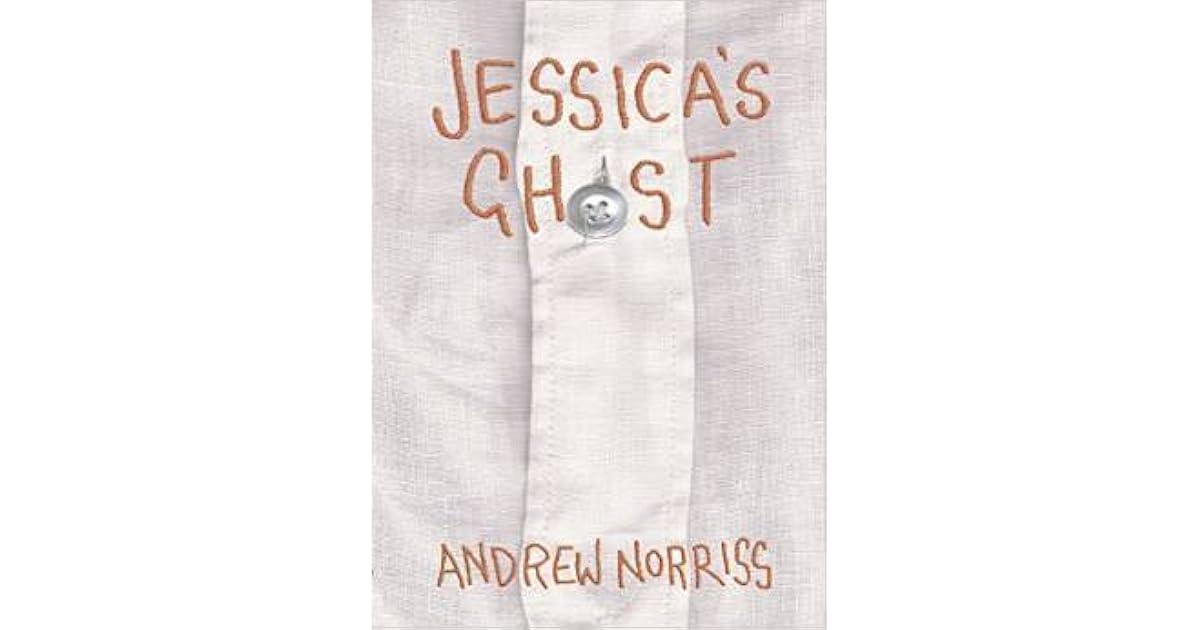 Jessica's Ghost by Andrew Norriss
