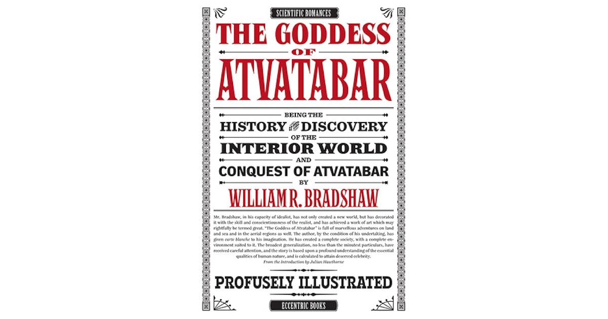 The Goddess Of Atvatabar: Being the History of the Discovery of the ...