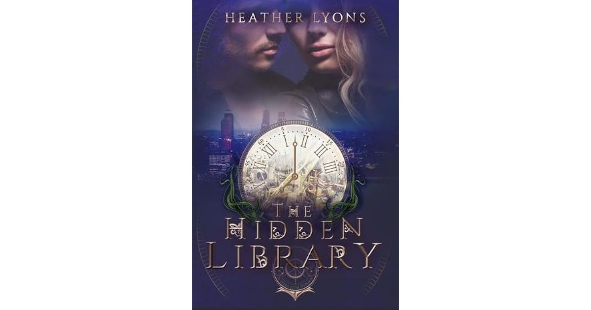 The Hidden Library (The Collectors' Society, #2) by Heather Lyons