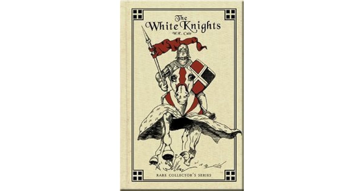 The White Knights by W.E. Cule
