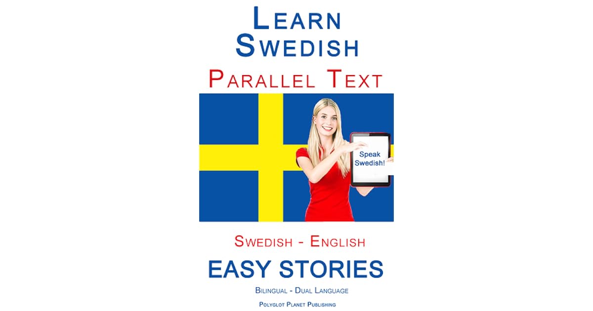 Learn Swedish - Parallel Text - Easy Stories (Swedish - English ...