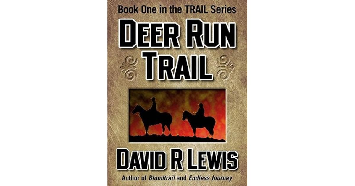 Deer Run Trail (Trail #1) by David R. Lewis