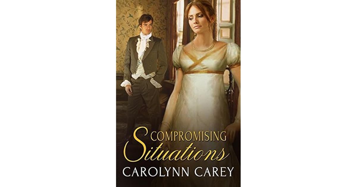 Compromising Situations by Carolynn Carey