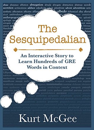 Sesquipedalian: An Interactive Story to Learn Hundreds of GRE ...