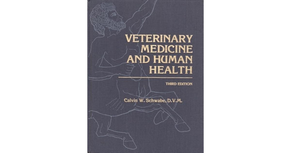 Veterinary Medicine and Human Health by Calvin W. Schwabe