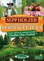 Sepp Holzer's Permaculture: A Practical Guide to Small-Scale ...