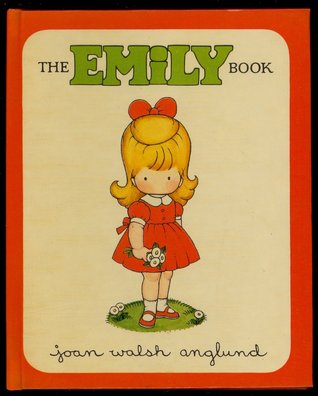 The Emily Book by Joan Walsh Anglund