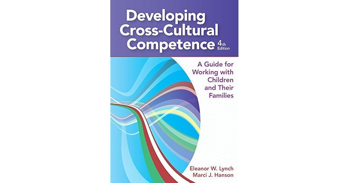 Developing Cross-Cultural Competence: A Guide for Working with Children ...