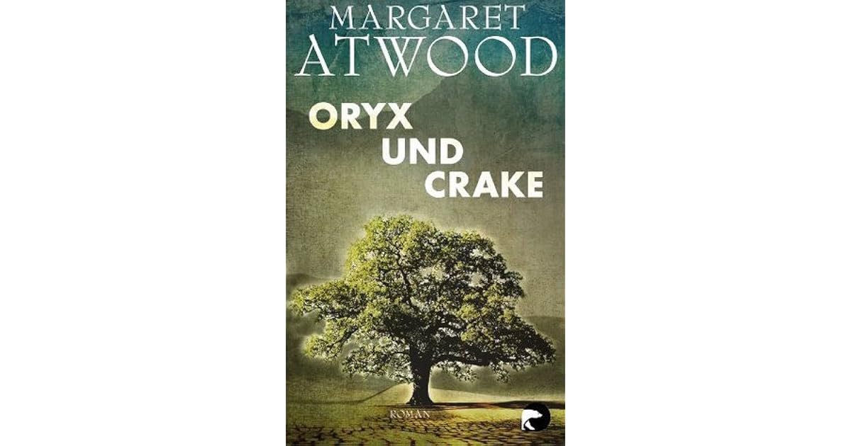 Oryx und Crake by Margaret Atwood