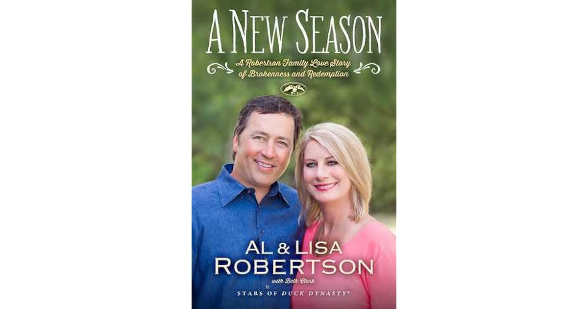 A New Season: A Robertson Family Love Story of Brokenness and ...
