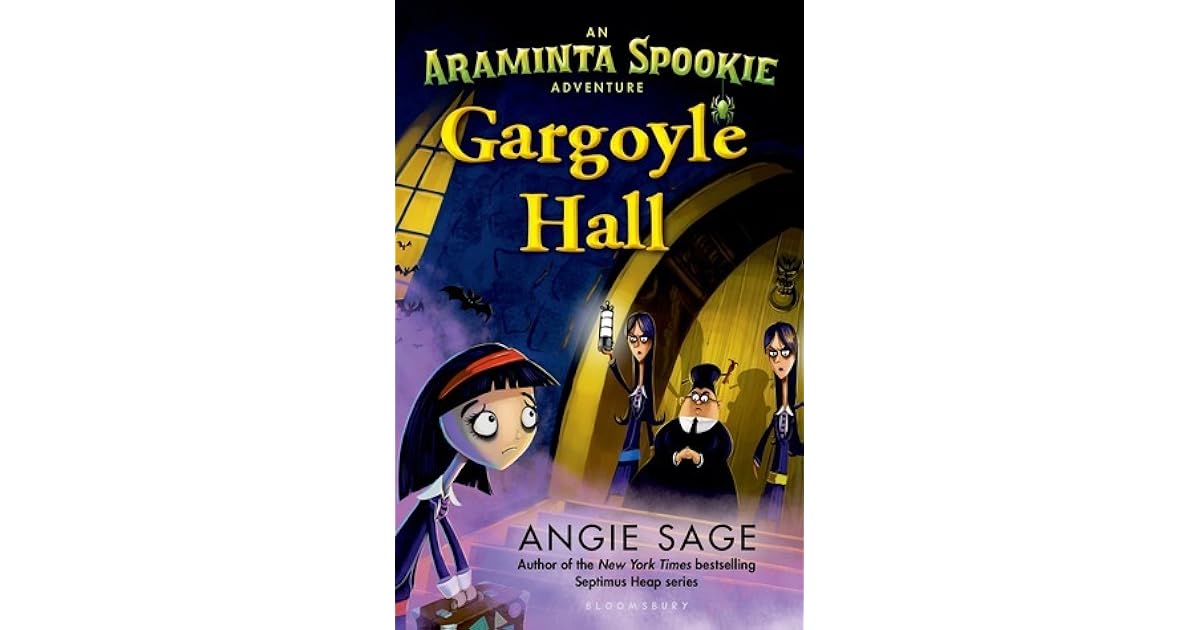 Gargoyle Hall (Araminta Spookie, #6) by Angie Sage