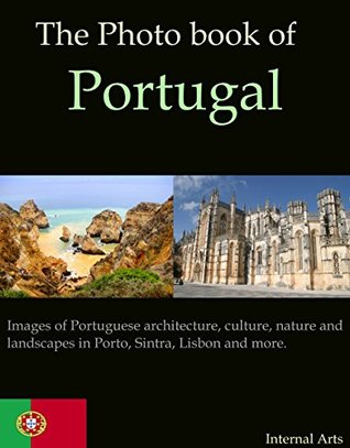 The Photo Book of Portugal. Images of Portuguese architecture, culture ...