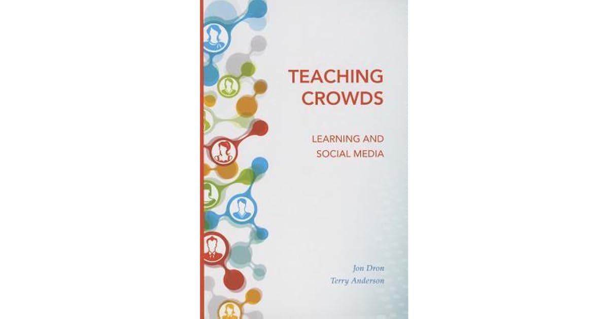 Teaching Crowds: Learning and Social Media by John Dron