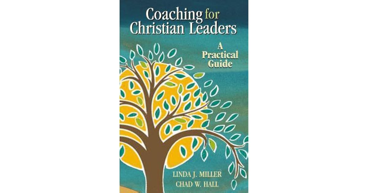 Coaching for Christian Leaders: A Practical Guide by Linda J. Miller