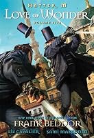 Hatter M, Volume 5: Love of Wonder by Frank Beddor