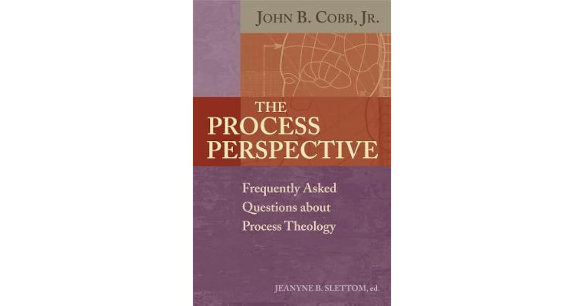 The Process Perspective: Frequently Asked Questions about Process ...