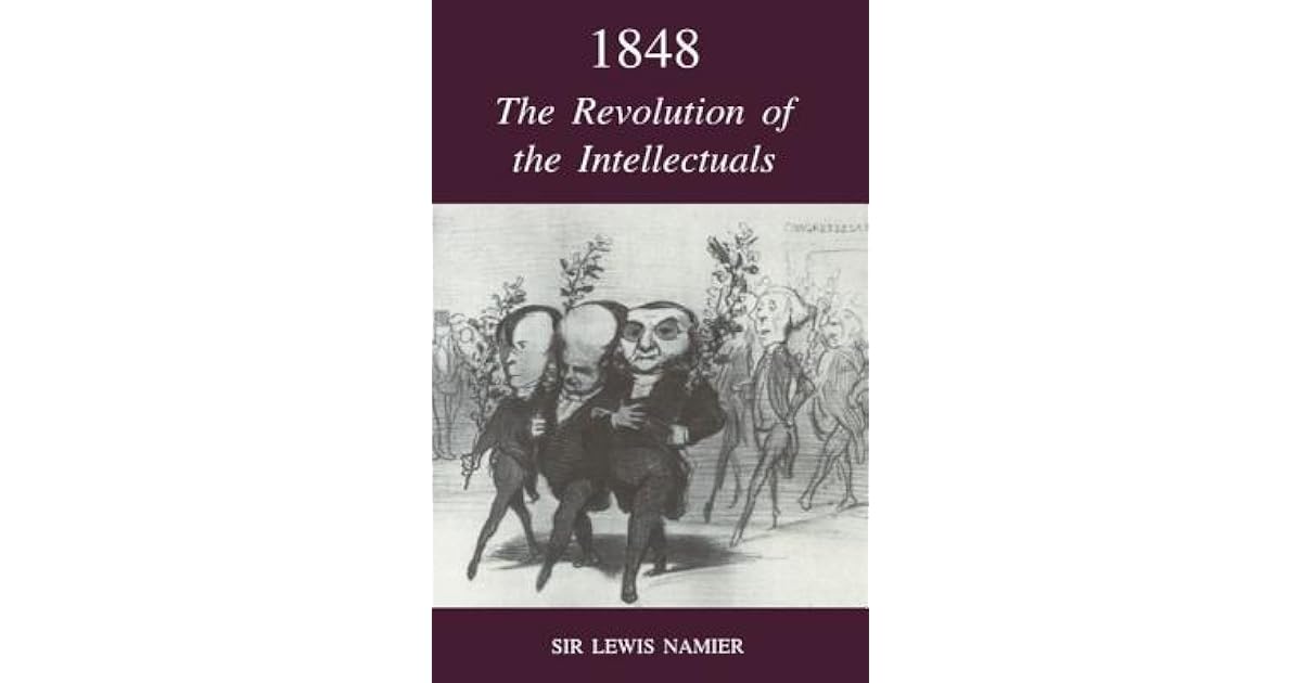 1848: The Revolution of the Intellectuals by Lewis B. Namier