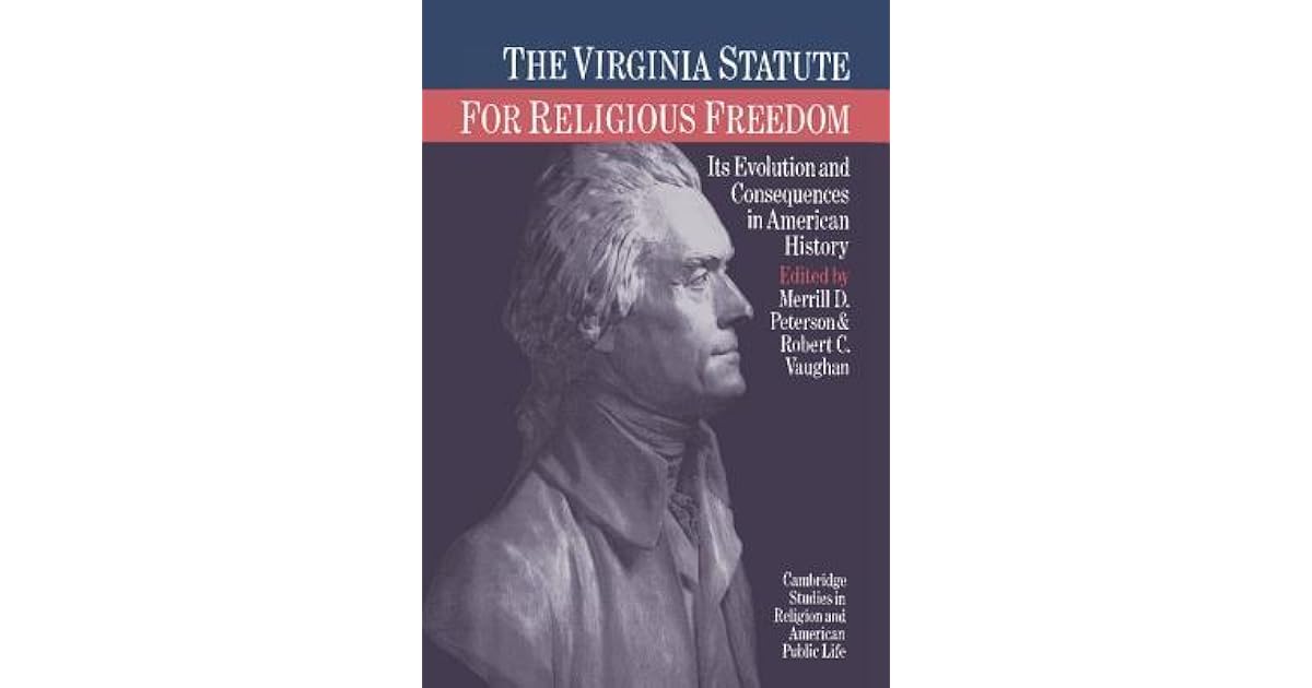 The Virginia Statute for Religious Freedom by Merrill D. Peterson