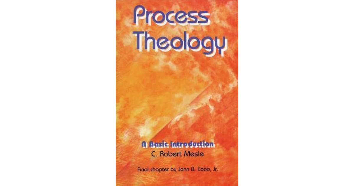 Process Theology: A Basic Introduction by C. Robert Mesle
