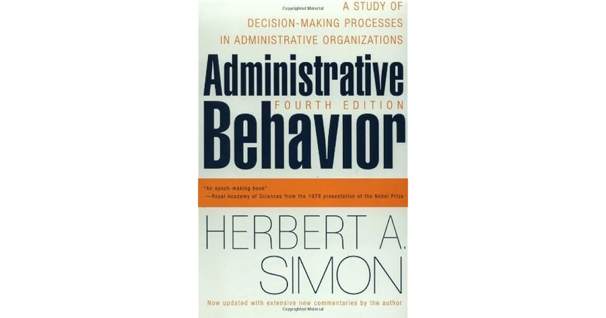 Administrative Behavior by Herbert A. Simon