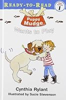Puppy Mudge Wants to Play: Ready-to-Read Pre-Level 1 by Cynthia Rylant
