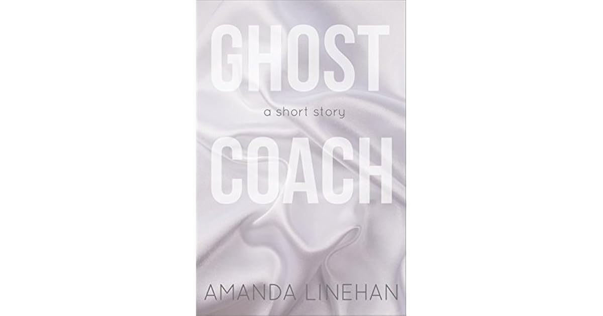 Ghost Coach: A Short Story by Amanda Linehan