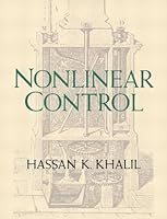 Nonlinear Control by Hassan K. Khalil
