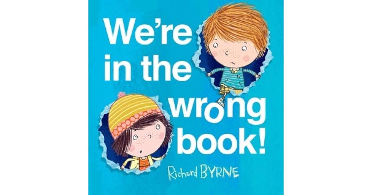 We're in the Wrong Book! by Richard Byrne