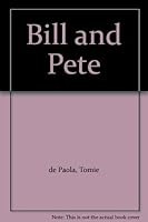 Bill and Pete by Tomie dePaola