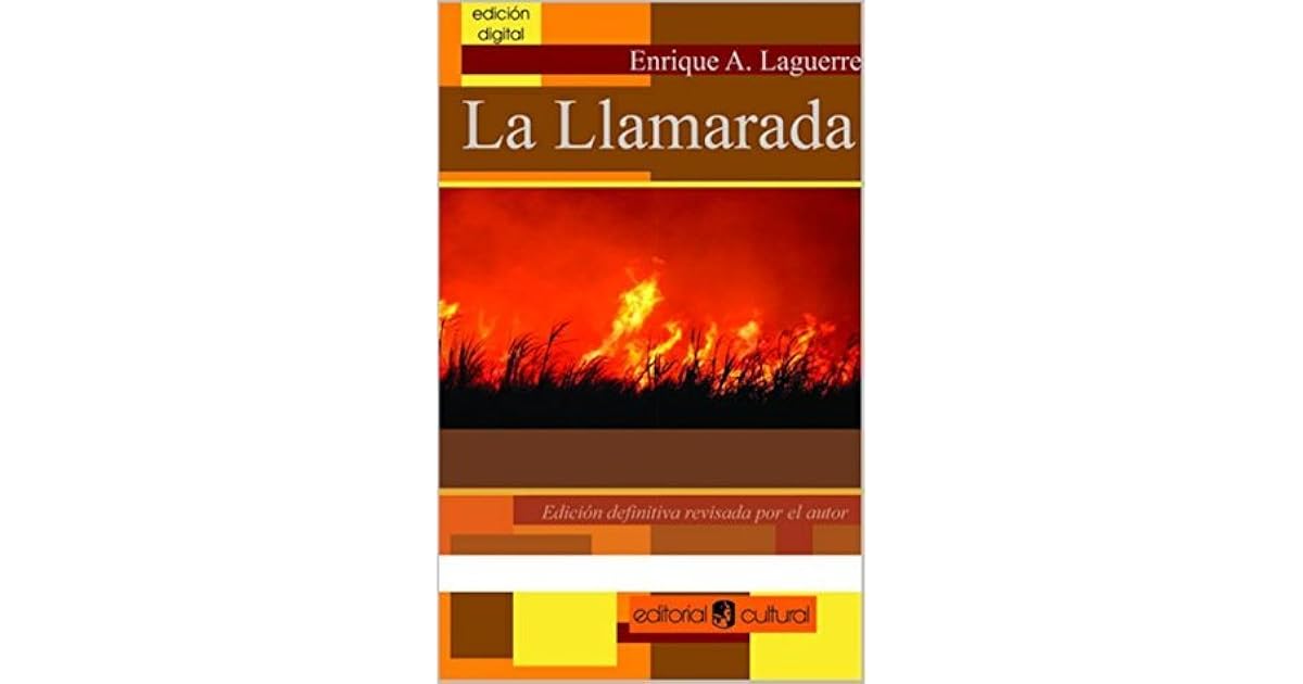 La llamarada by Enrique A. Laguerre
