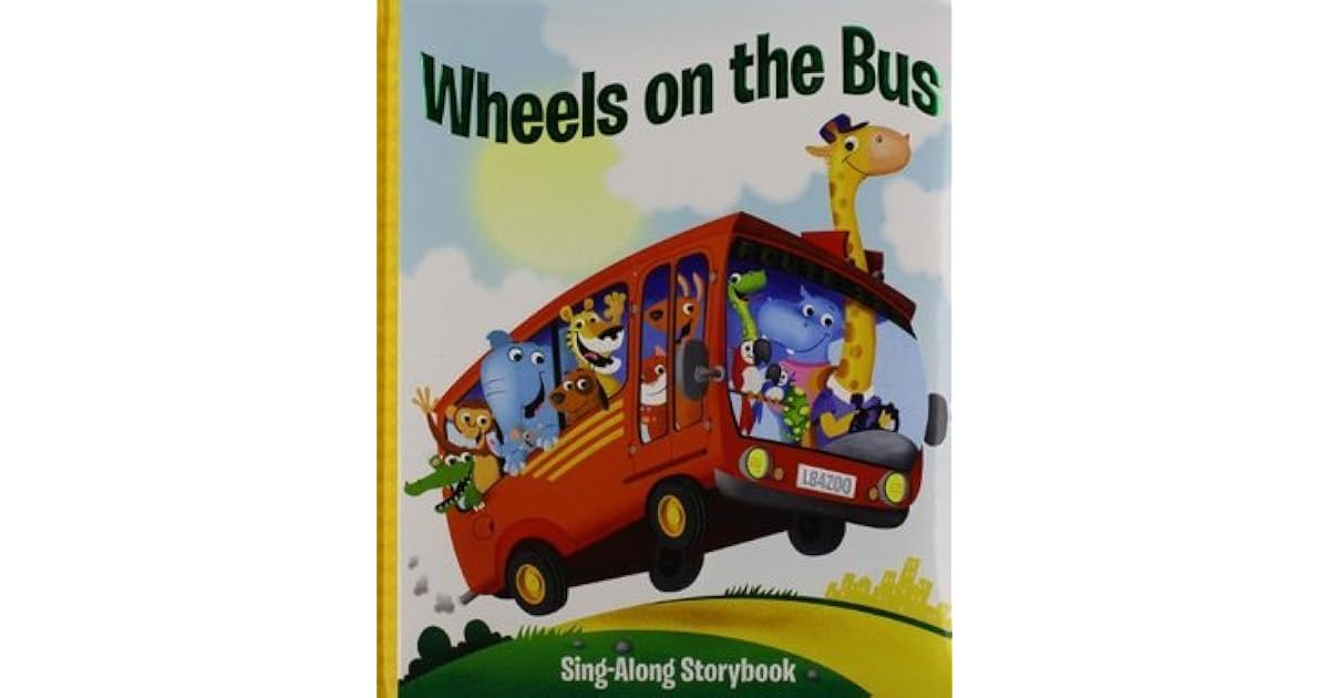 Wheels on the Bus: Sing-Along Storybook by Publications International