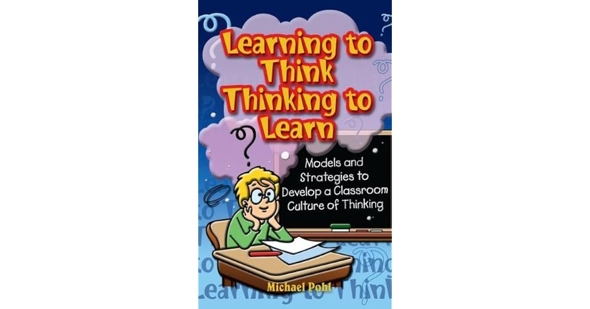 Learning to Think – Thinking to Learn: Models and Strategies to Develop ...