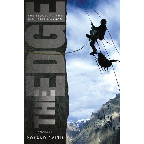 The Edge (Peak, #2) by Roland Smith — Reviews, Discussion, Bookclubs, Lists