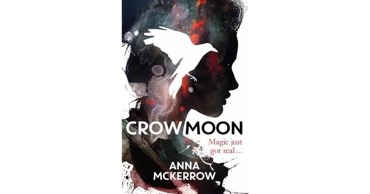 Crow Moon (Crow Moon, #1) by Anna McKerrow