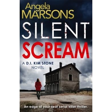 Silent Scream (D.I. Kim Stone, #1) by Angela Marsons — Reviews ...