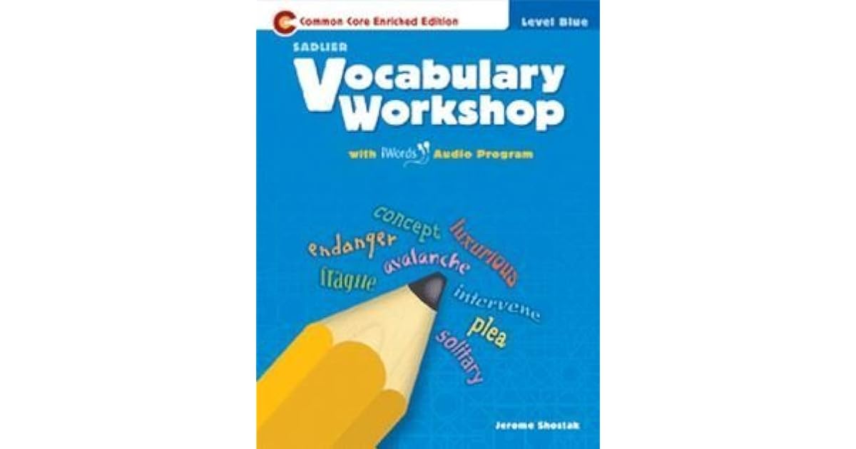 Vocabulary Workshop ©2011 Level Blue (Grade 5) Student Edition by Sadlier