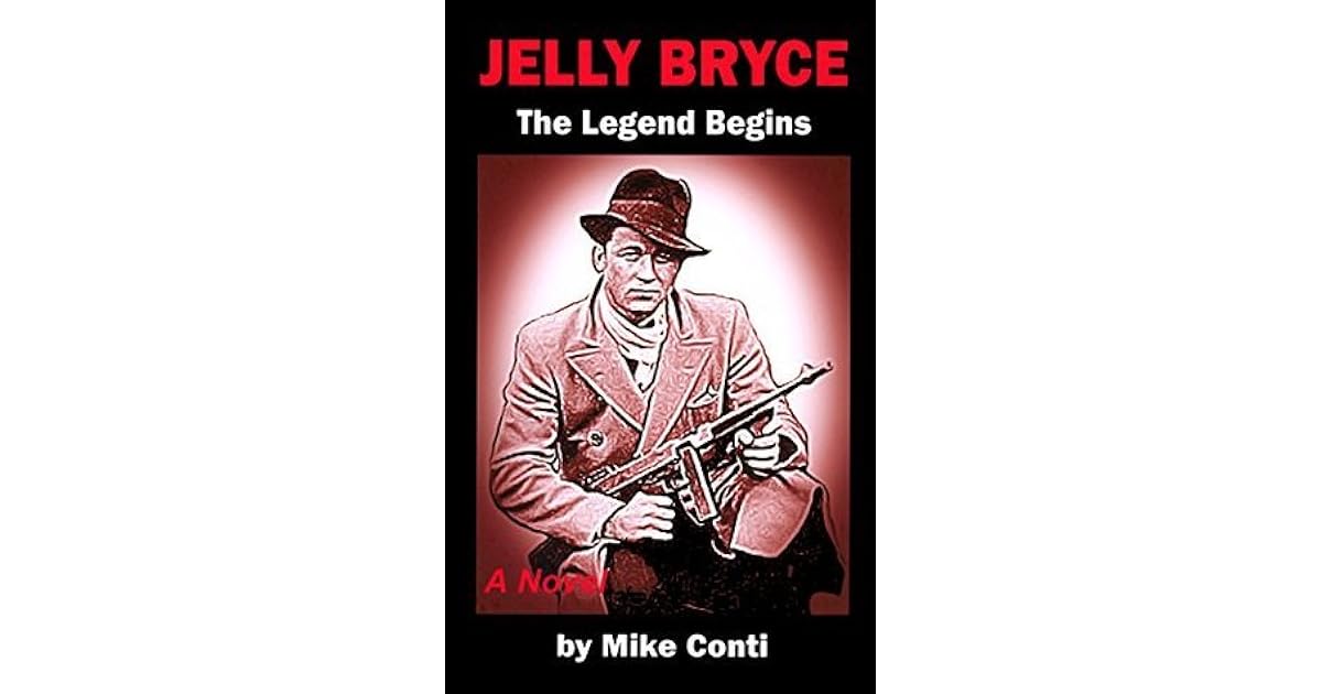 JELLY BRYCE: THE LEGEND BEGINS by Mike Conti