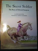 The Secret Soldier: The Story of Deborah Sampson by Ann McGovern