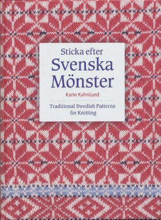 Traditional Swedish Patterns for Knitting by Karin Kahnlund
