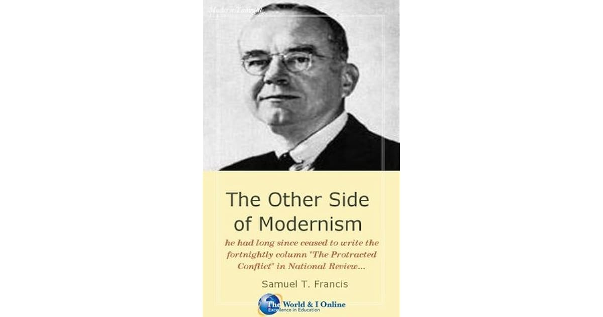 The Other Side of Modernism: James Burnham and His Legacy by Samuel T ...