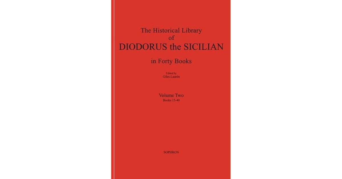 Diodorus Siculus II: The Historical Library in Forty Books by Giles Lauren