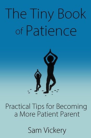 The Tiny Book of Patience: Practical Tips for Becoming a More Patient ...