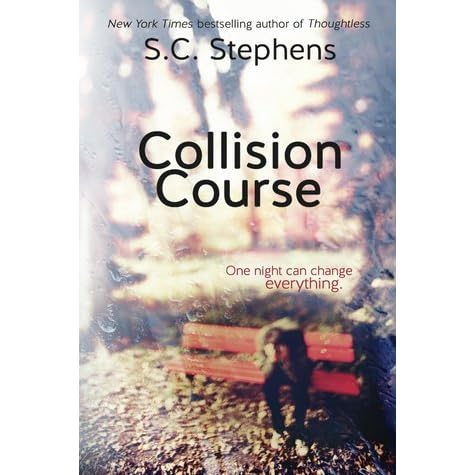 Collision Course by S.C. Stephens — Reviews, Discussion, Bookclubs, Lists