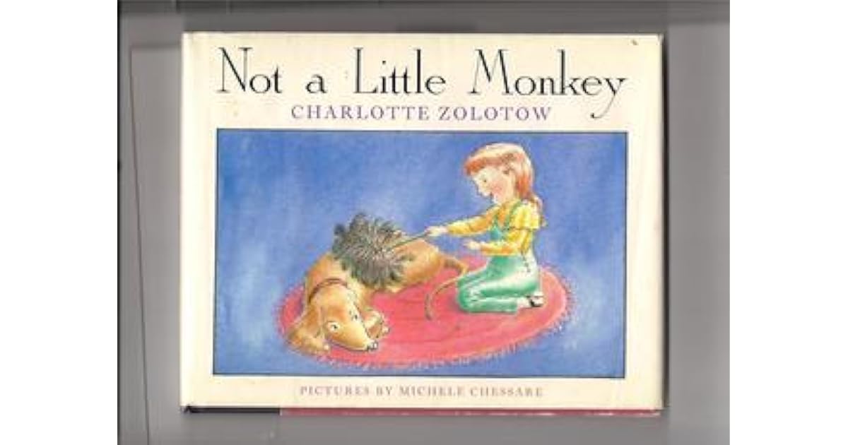 Not a Little Monkey by Charlotte Zolotow