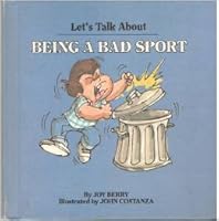 Being a Bad Sport by Joy Berry
