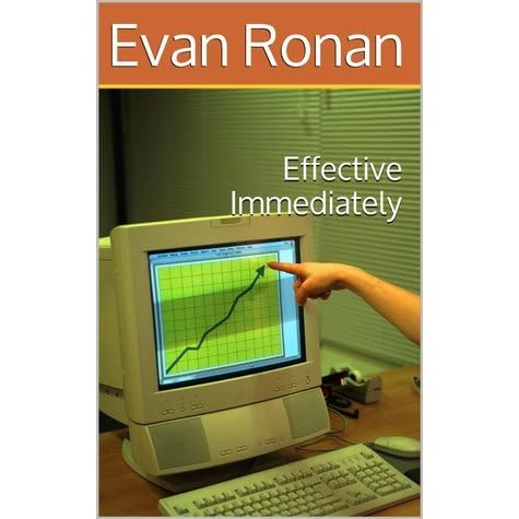Effective Immediately by Evan Ronan — Reviews, Discussion, Bookclubs, Lists