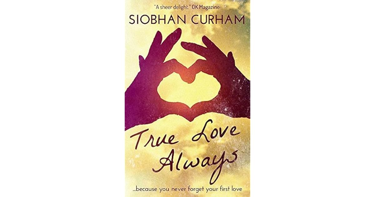 True Love Always by Siobhan Curham